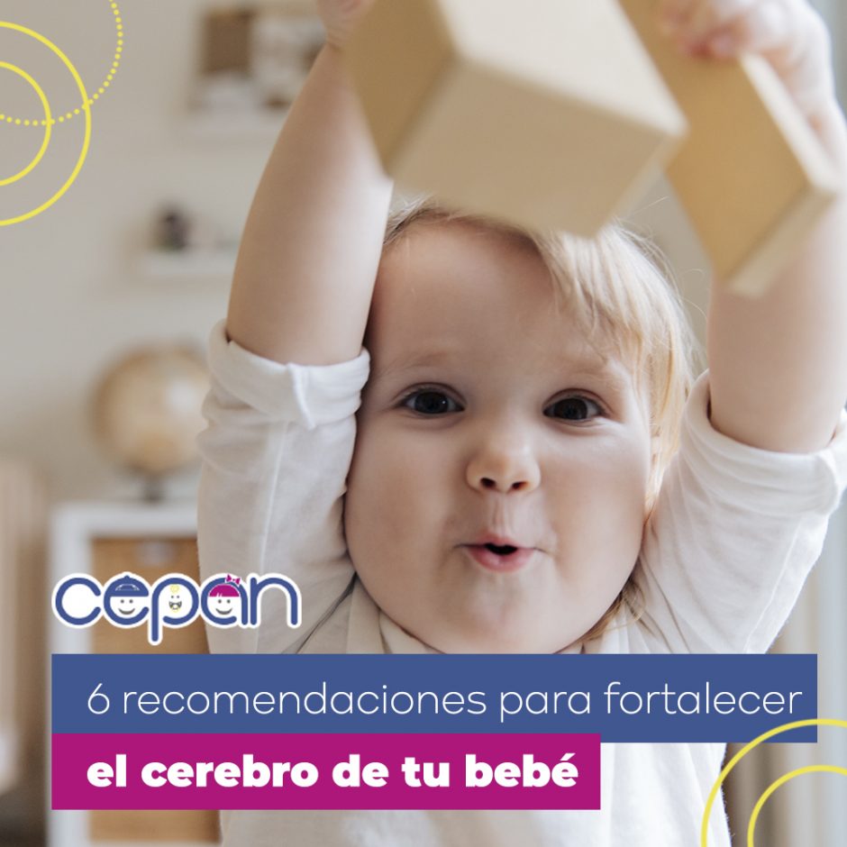 6 recomendaciones para fortalecer el cerebro del bebé - cepancepan
